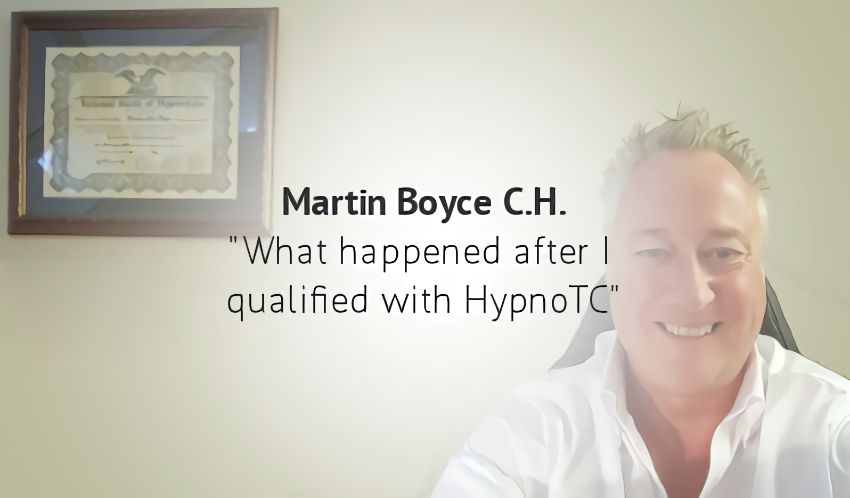 "What happened after I qualified with HypnoTC" - Martin Boyce C.H.